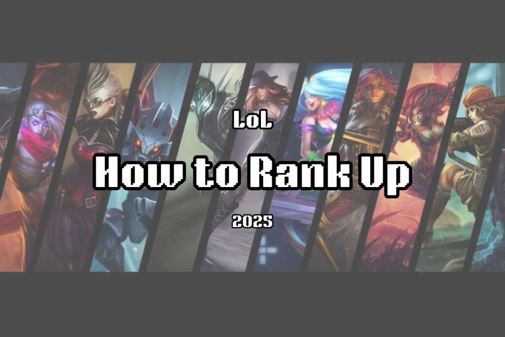 How to Rank Up LoL - 5 Strategies to Climb Ranked in 2025 - Masters of ...